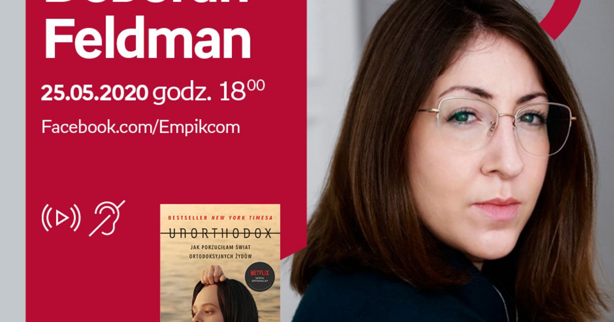 Wirtualne Targi Książki Empiku: Deborah Feldman – SPOTKANIE: Urząd ...